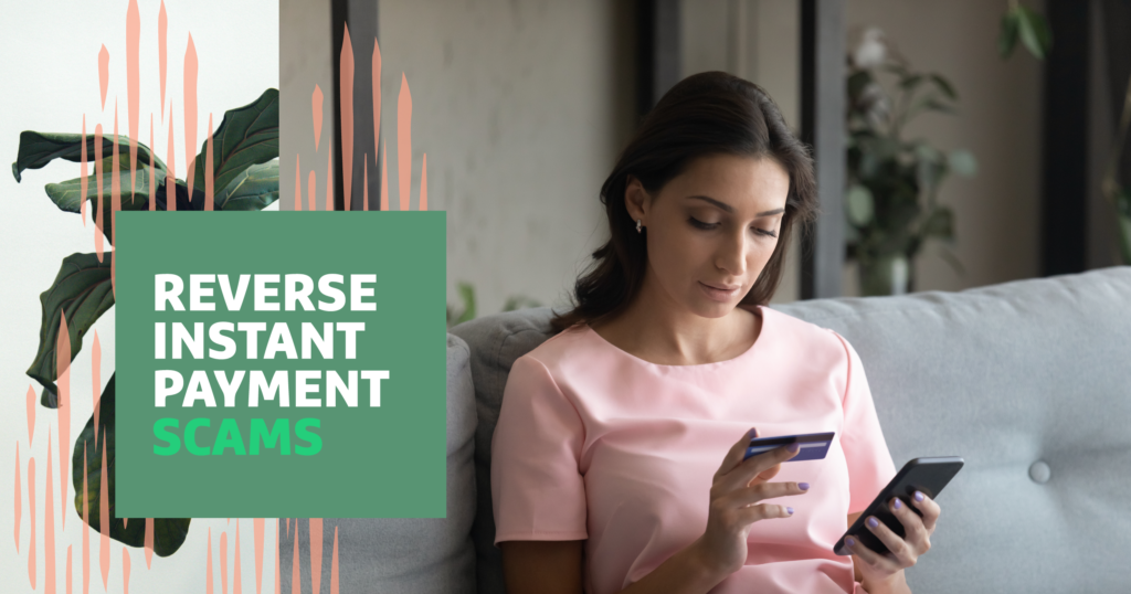 Avoid Reverse Instant Payment Scams - Grow Financial