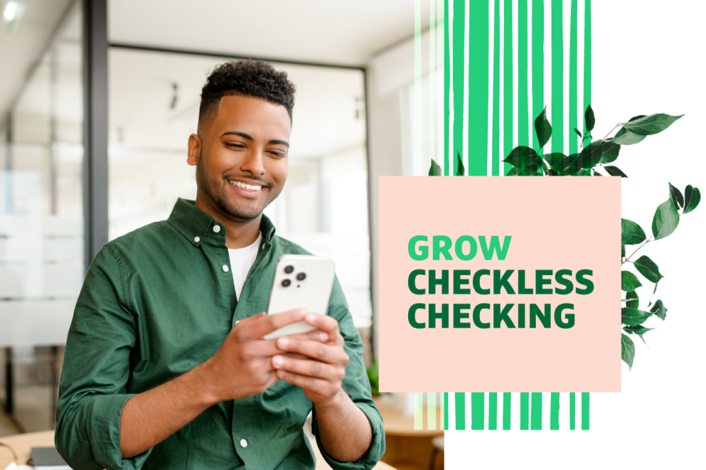 Simple, No-Cost Checking: Grow Checkless Checking