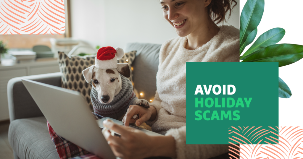 Four Tips to Avoid Common Holiday Scams - Grow Financial